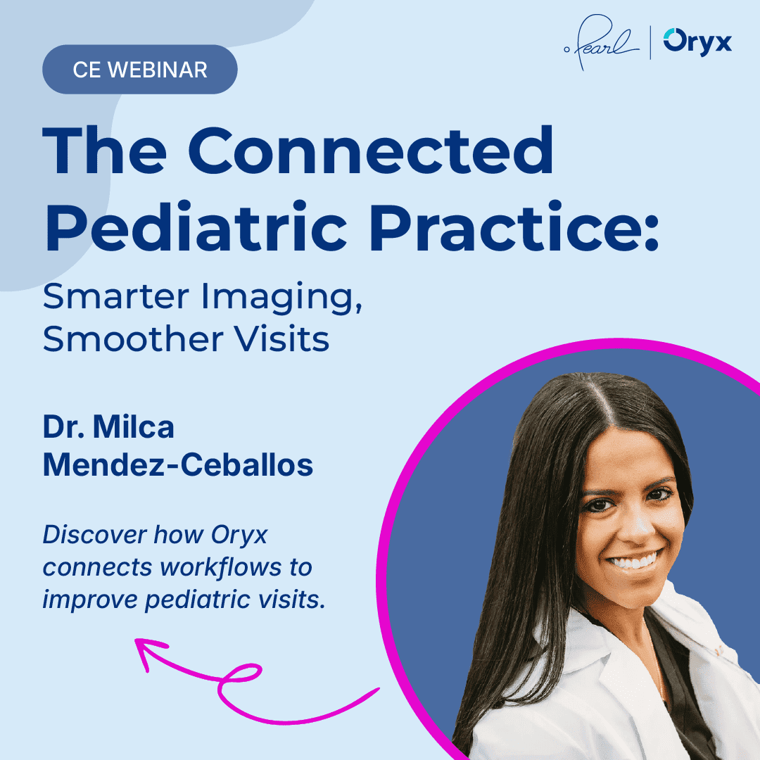The Connected Pediatric Practice: Smarter Imaging, Smoother Visits ...